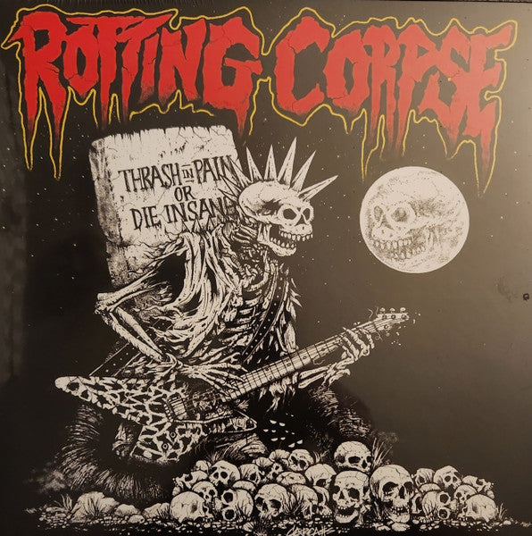 Rotting Corpse - Thrash in Pain or Die Insane NEW LP ...