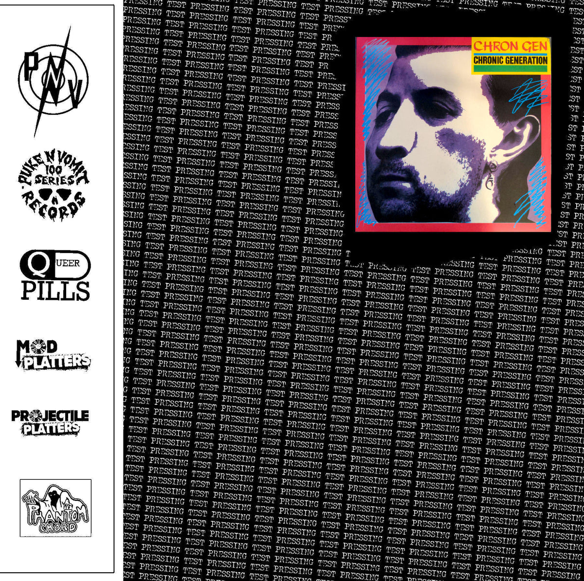 Chron Gen - Chronic Generation USED LP (test press) – pukenvomitrecords.com