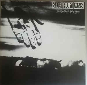 Subhumans - From The Cradle To The Grave USED CD – pukenvomitrecords.com