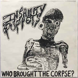 Insanity Puppets ‎- Who Brought The Corpse? USED 7" – pukenvomitrecords.com