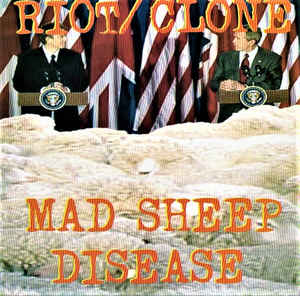 Riot Clone - Mad Sheep Disease USED 7" (test press) – pukenvomitrecords.com