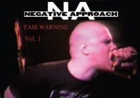 Negative Approach - Fair Warning Vol 1 NEW DVD – pukenvomitrecords.com